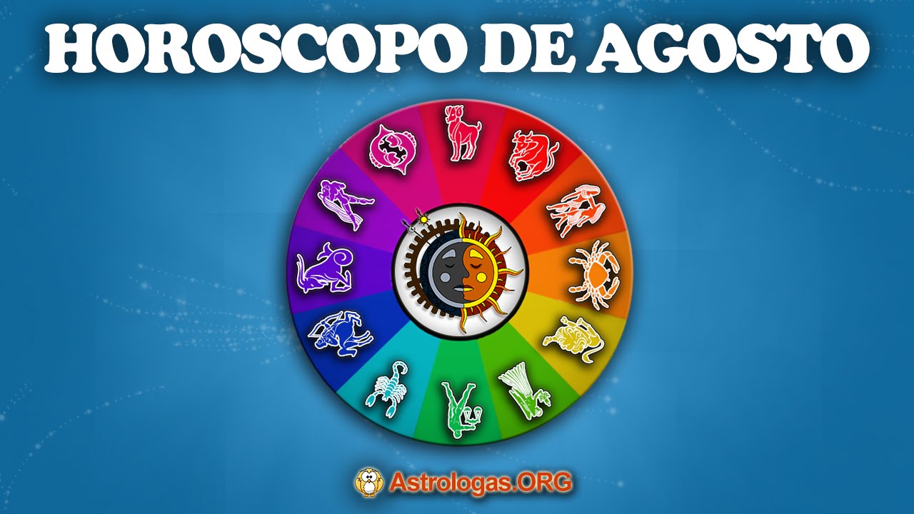 Horoscopo De Agosto 2015 Signo Por Signo Astrologas YouTube