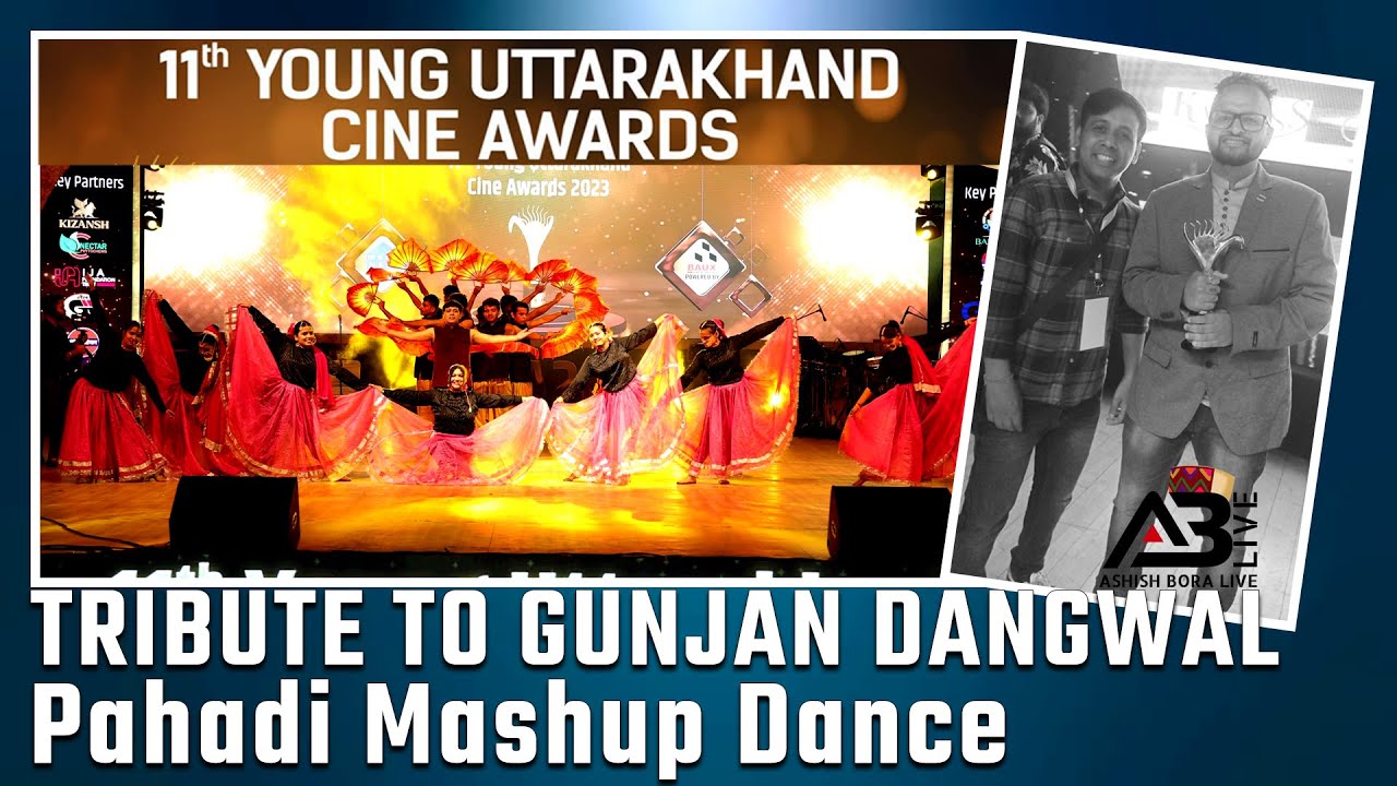 Tribute to Gunjan Dangwal | Pahadi Mashup Dance | Team Ashish Bora ...