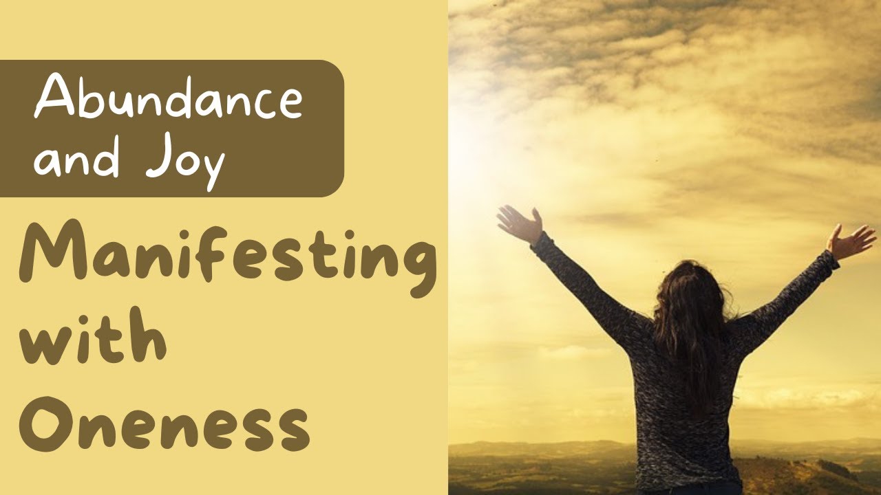 Manifesting with Oneness : A Spiritual Guide to Abundance and Joy - YouTube