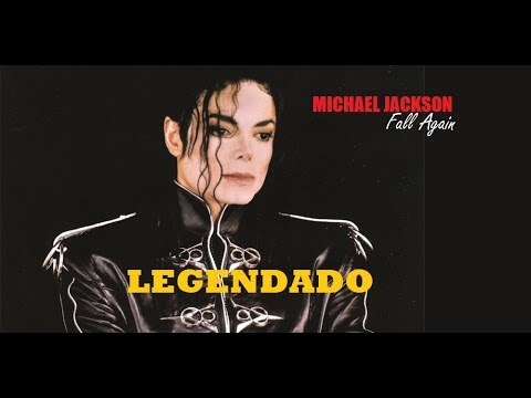 Michael Jackson - Fall Again (Legenda/Tradução) - YouTube