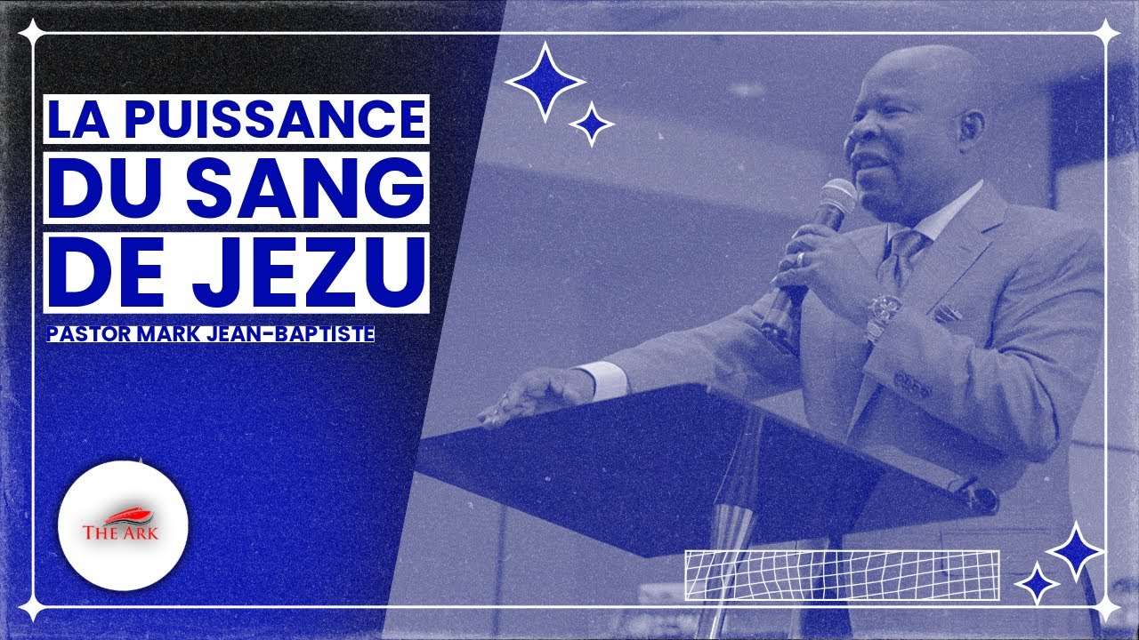 La Puissance Du Sang de Jezu | Pastor Mark Jean-Baptiste - YouTube
