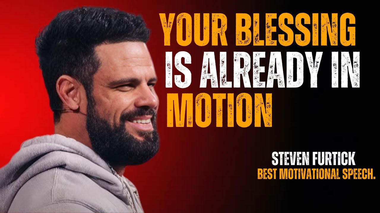STEVEN FURTICK- Your Blessing Is Already In Motion" | STEVEN FURTICK ...