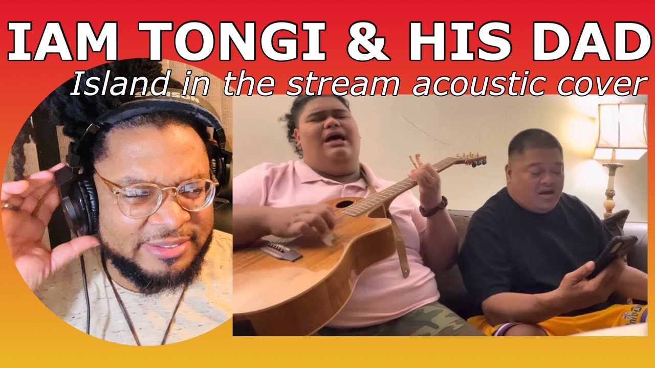 Iam Tongi and his father Rodney’s "Islands in the Stream" Acoustic ...