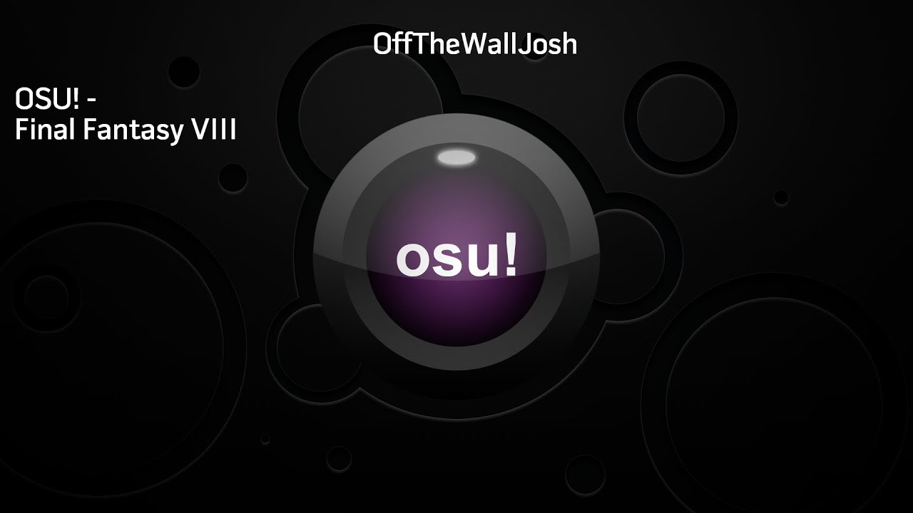OSU! - Final Fantasy VIII - YouTube
