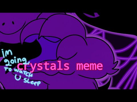 crystals meme[remake bc I'm bored] - YouTube