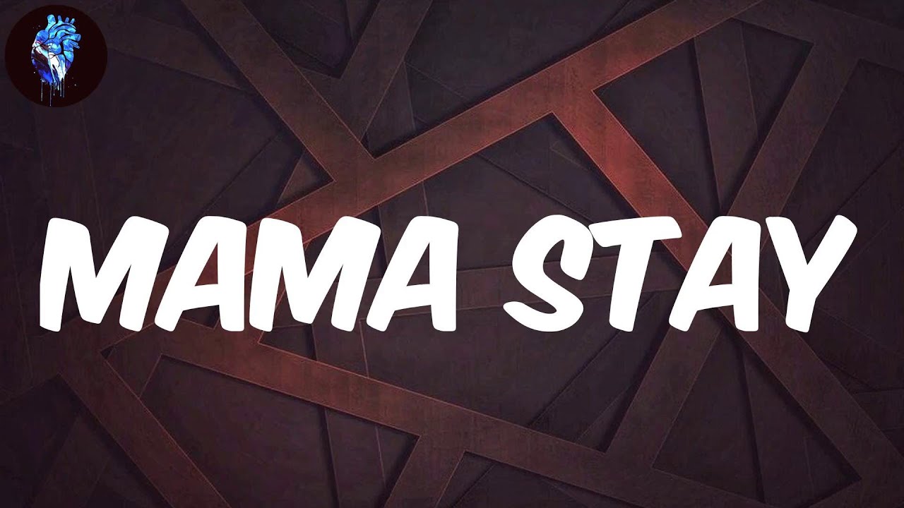 WSTRN - (Lyrics) Mama Stay - YouTube