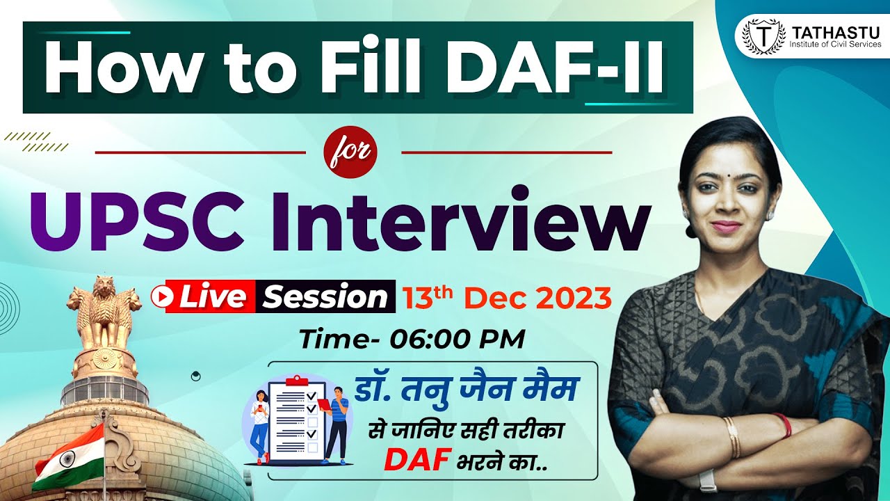 "Mastering DAF for UPSC CSE 2023 Interviews: Expert Tips by Dr. Tanu ...