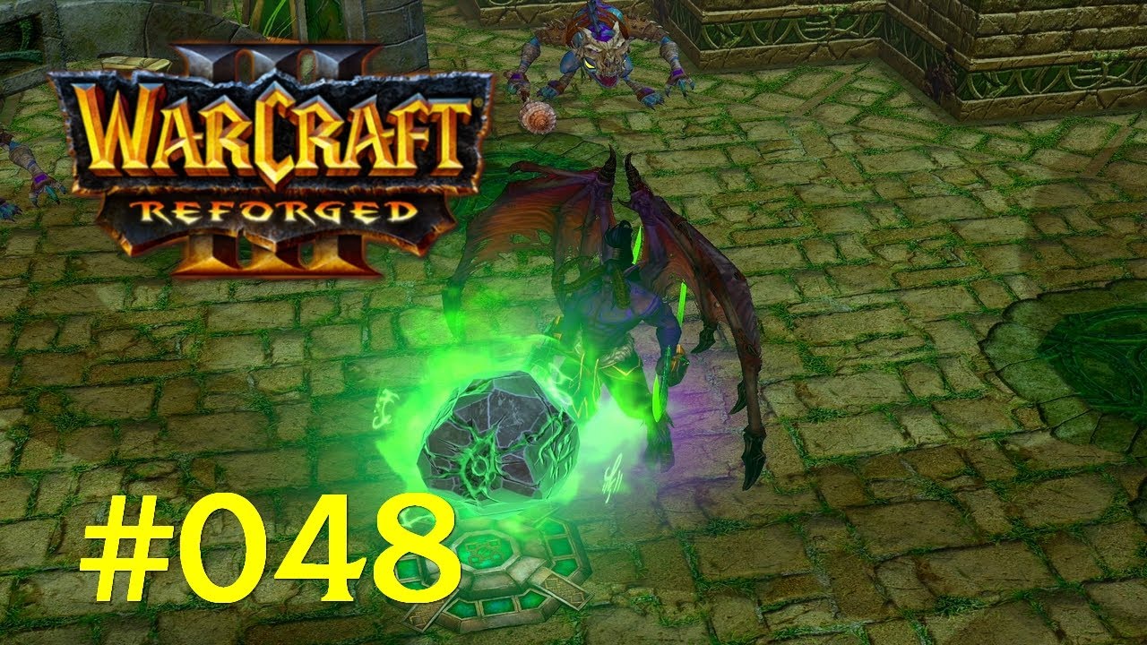 WARCRAFT 3: REFORGED ⚔️ 048: Auge des Sargeras - YouTube