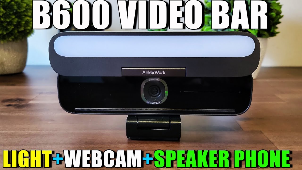 Best Web Cam, Light Bar, and Speaker Phone: The Anker B600 - YouTube