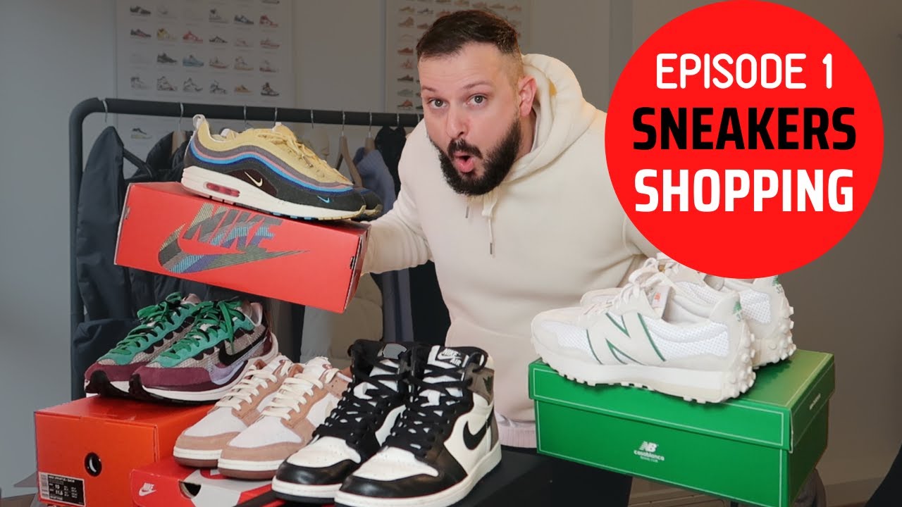 SNEAKERS SHOPPING (ÉPISODE 1) ON VA PARLER DE TOUS MES ACHATS ET AUSSI ...