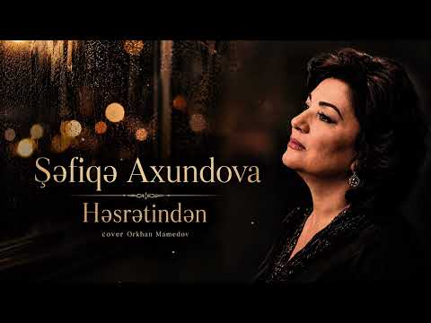 Şəfiqə Axundova - Həsrətindən ( Cover by Orkhan Mamedov ) pianobymamedov