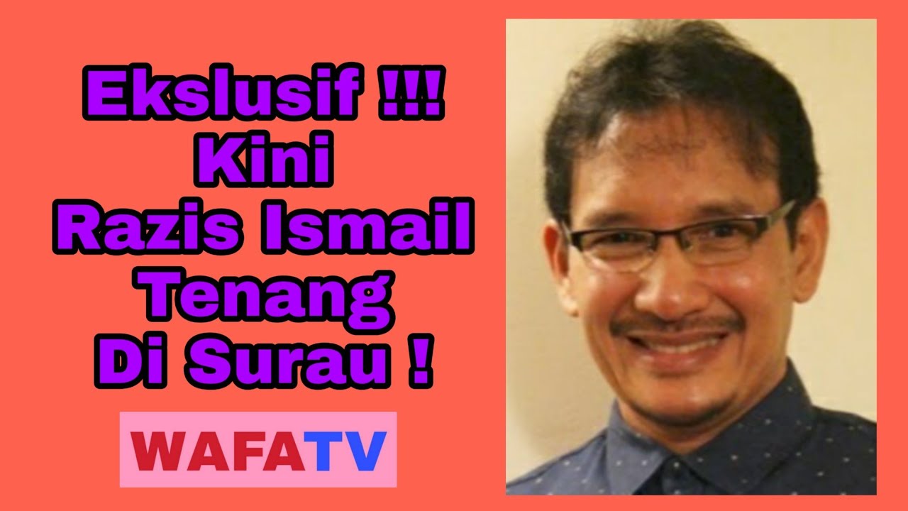 Ekslusif !!!....Kini Razis Ismail Tenang Di Surau !!! - YouTube