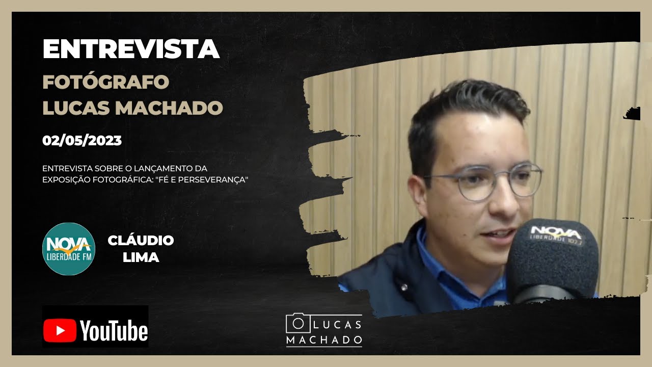 Entrevista do fotógrafo Lucas Machado no dia 02/05/2023 - Rádio ...