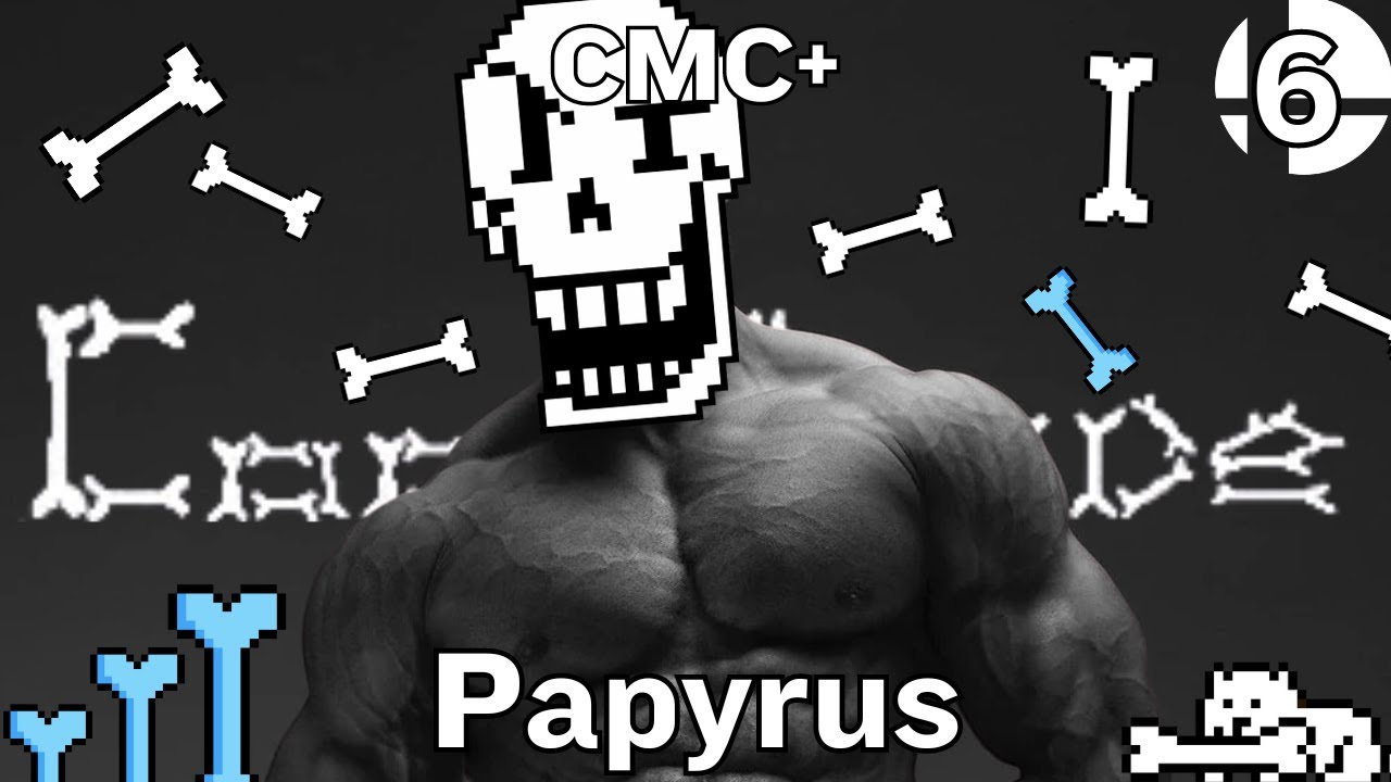 Super Smash Bros CMC+ Part 6: Papyrus - YouTube