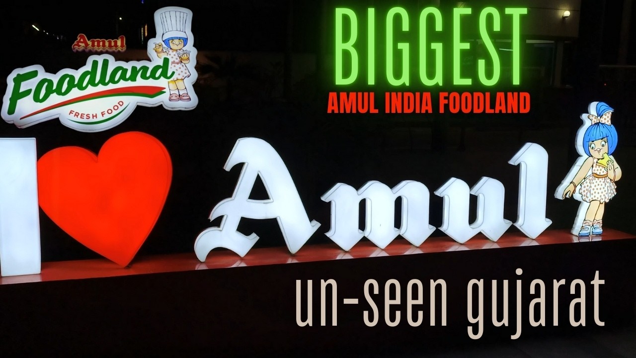 Day 88: AMUL FOODLAND GUJARAT - Experience the Biggest Amul Store in ...