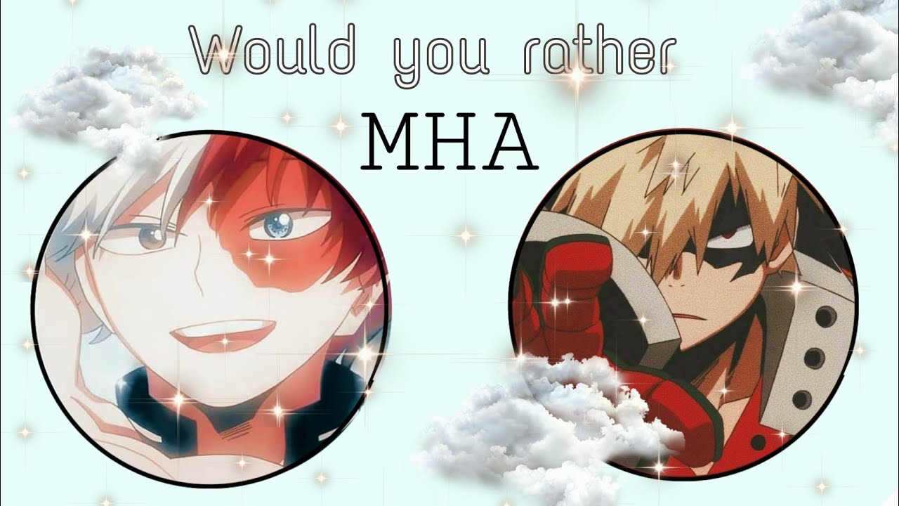 Would you rather MHA - YouTube