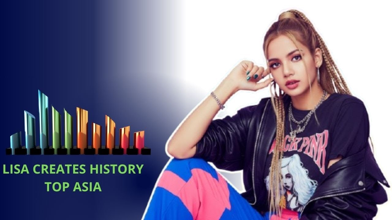 Shocking! BLACKPINK'S LISA MAKES HISTORY — NO ASIAN SOLOIST HAS EVER ...