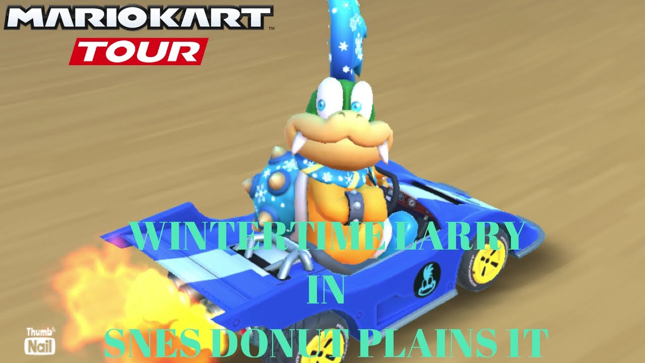Mario Kart Tour - Wintertime Larry in SNES Donut Plains 1T - YouTube