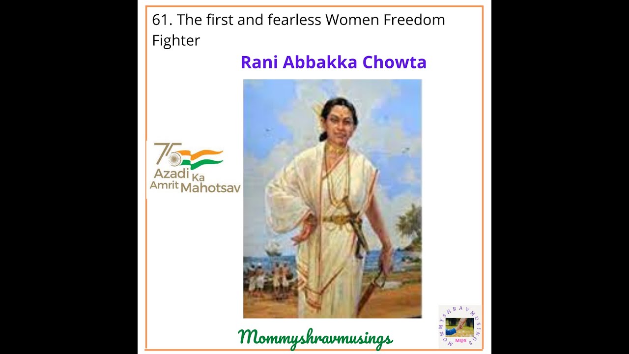 61. The First & Fearless Woman Freedom Fighter of India - Rani Abbakka ...