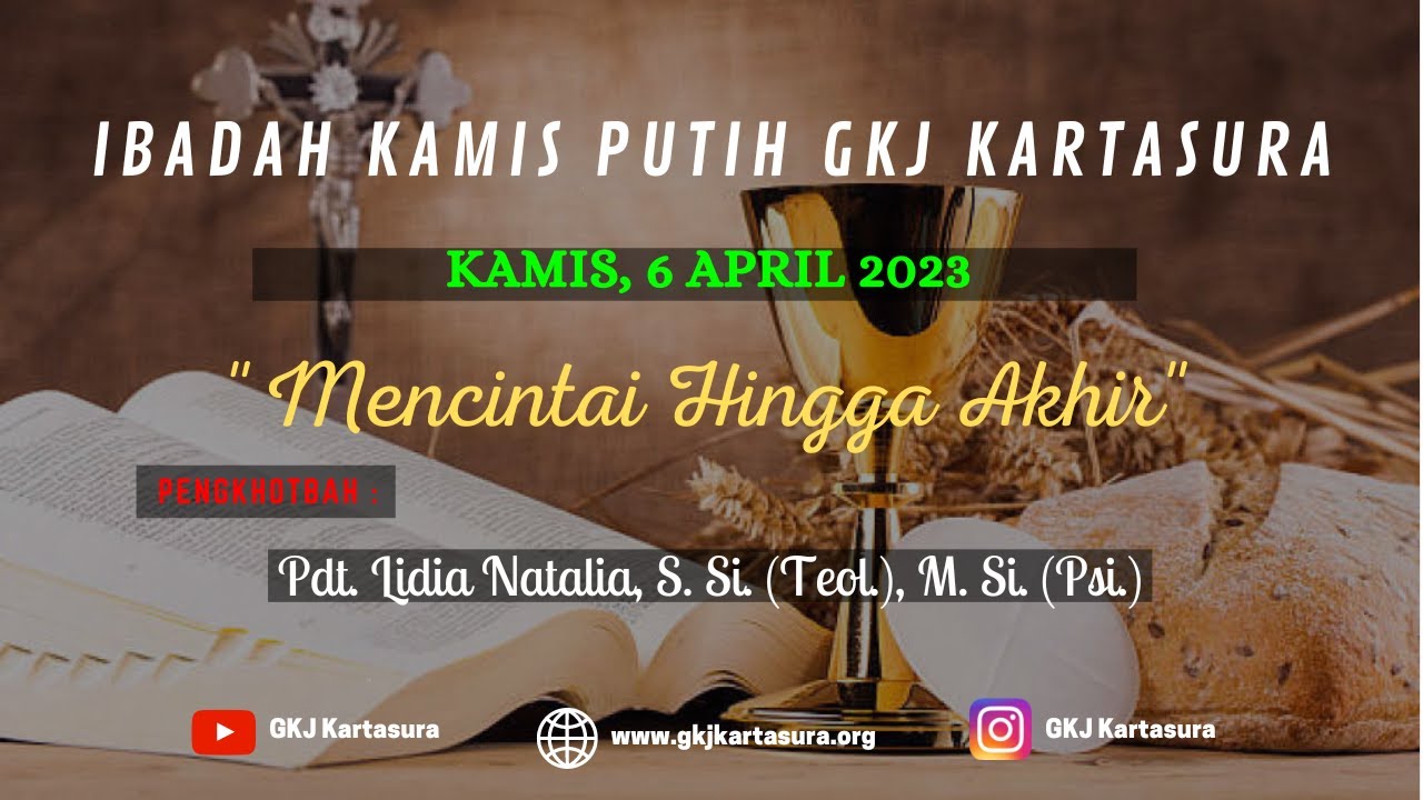 Live Streaming Ibadah Kamis Putih Gkj Kartasura 6 April 2023 Youtube