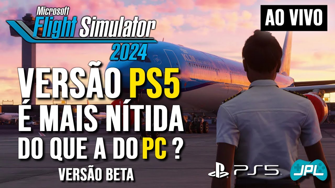 [PS5 BETA] FLIGHT SIMULATOR 2024 | Versão PS5 é mais NÍTIDA do que a do ...