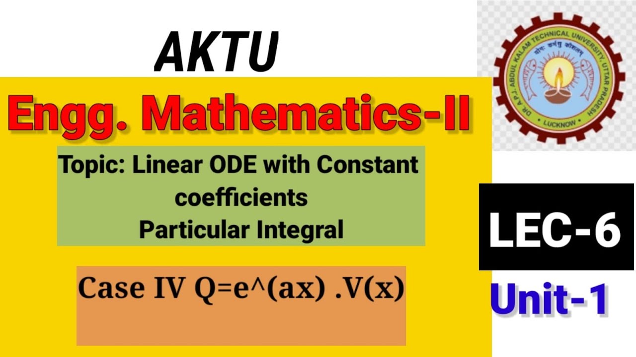 Lec_6 | Engg.Maths-2 | Unit-1 | Particular Integral | Case IV Q=e^(ax ...