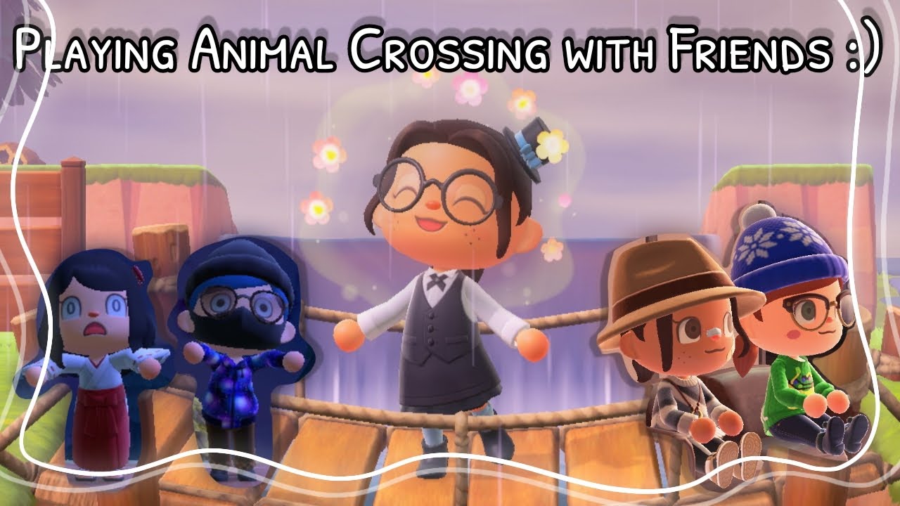 Playing Animal Crossing with my Friends :) - YouTube
