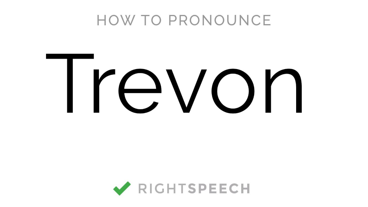 Trevon - How to pronounce Trevon - American Boy Name - YouTube