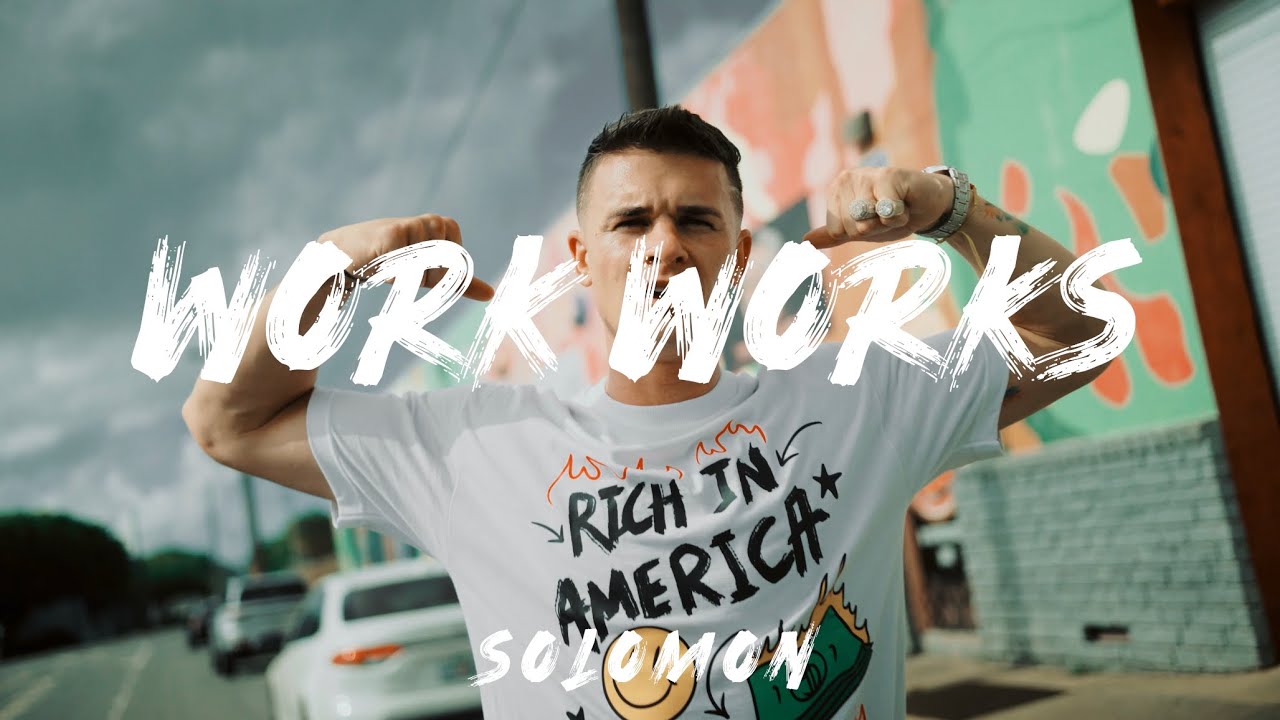 Solomon - Work Works (Official Music Video) - YouTube