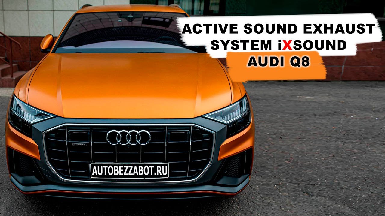 ACTIVE SOUND EXHAUST SYSTEM iXSOUND AUDI Q8 - YouTube
