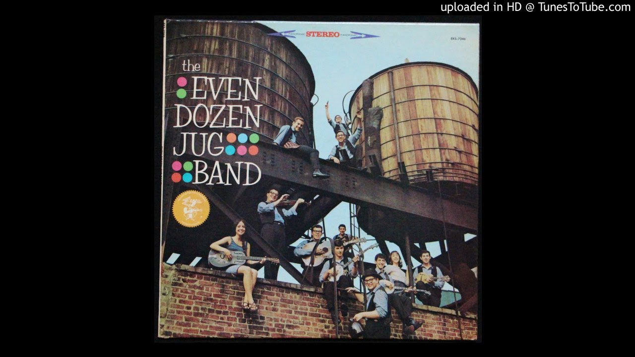 The Even Dozen Jug Band - On The Road Again - 1964 Jug Band Folk/ Blues ...