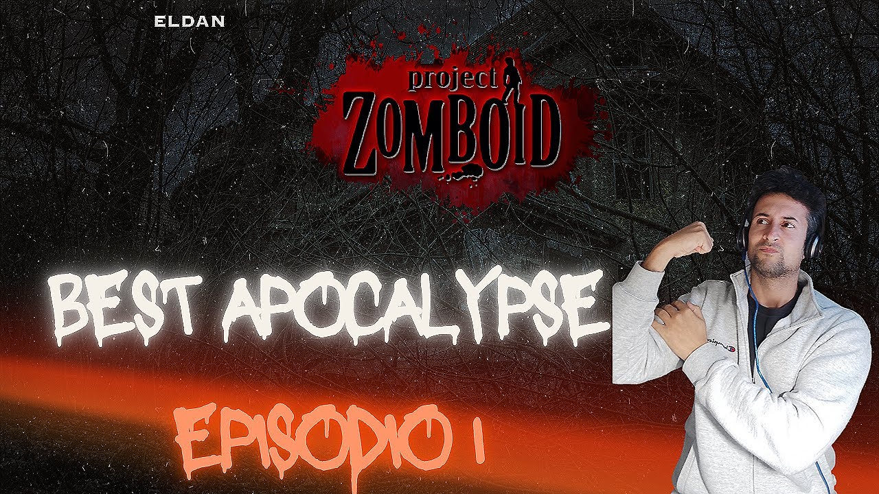 PROJECT ZOMBOID # BEST APOCALYPSE EP 1 - L' inizio della FINE - YouTube