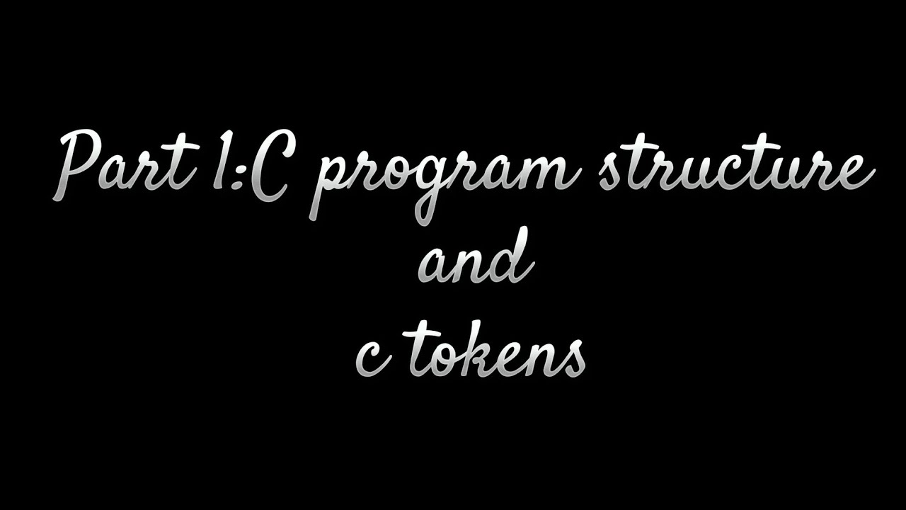 c program structure and c tokens part1 in malayalam - YouTube