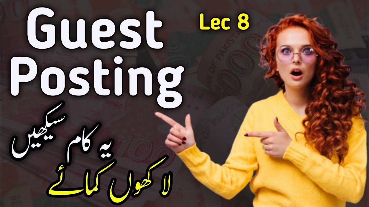 Guest Posting II Guest Blogging Free Complete Course 2023 II Lecture 8 ...