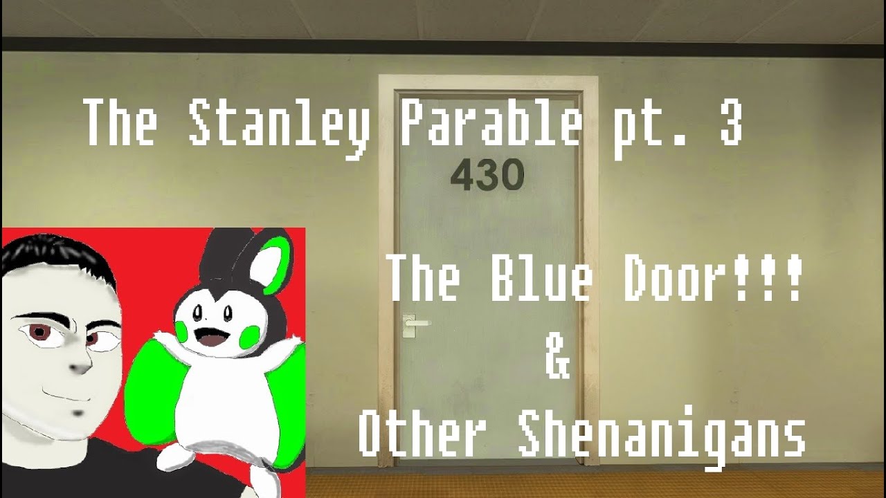 The Stanley Parable 3 The Blue Door!!! - YouTube