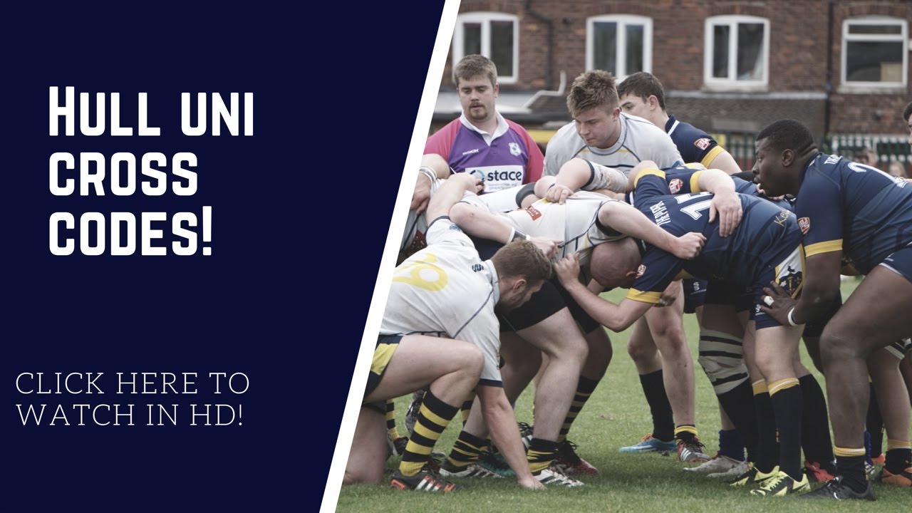 UNIVERSITY OF HULL CROSS CODES! RUGBY LEAGUE VS RUGBY UNION. HD - YouTube