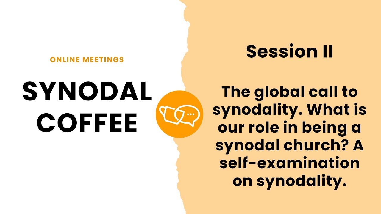 Synodal Coffee - Session II: The global call to Synodality. - YouTube