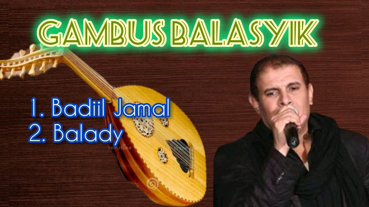GAMBUS. ][ BADIIL JAMAL, BALADI - YouTube
