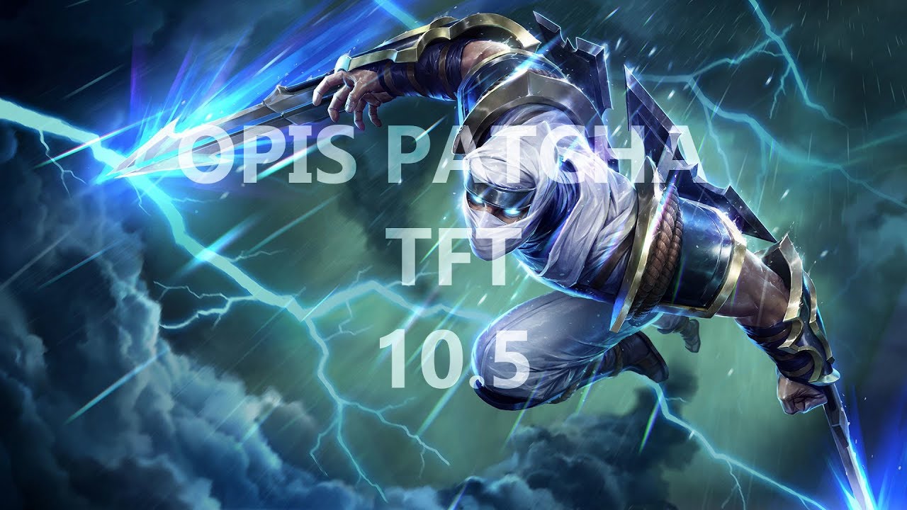 OPIS PATCHA TFT 10.5 - YouTube