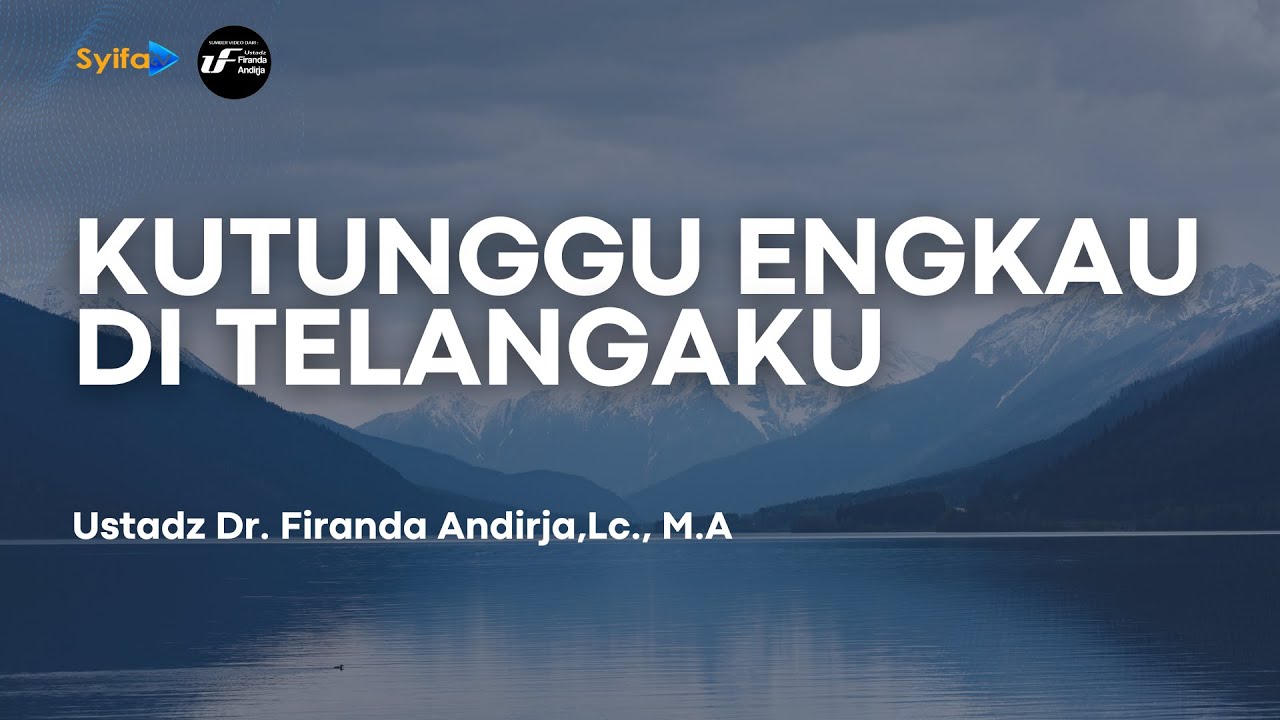 TELAGA RASULULLAH ﷺ _ Ustadz Dr. Firanda Andirja, M.A hafidzahullah ...