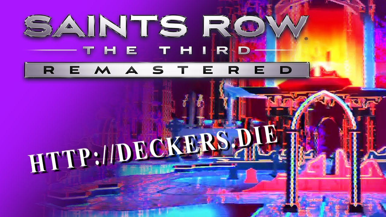 Saints Row The Third Remastered - HTTP://Deckers.Die! - YouTube