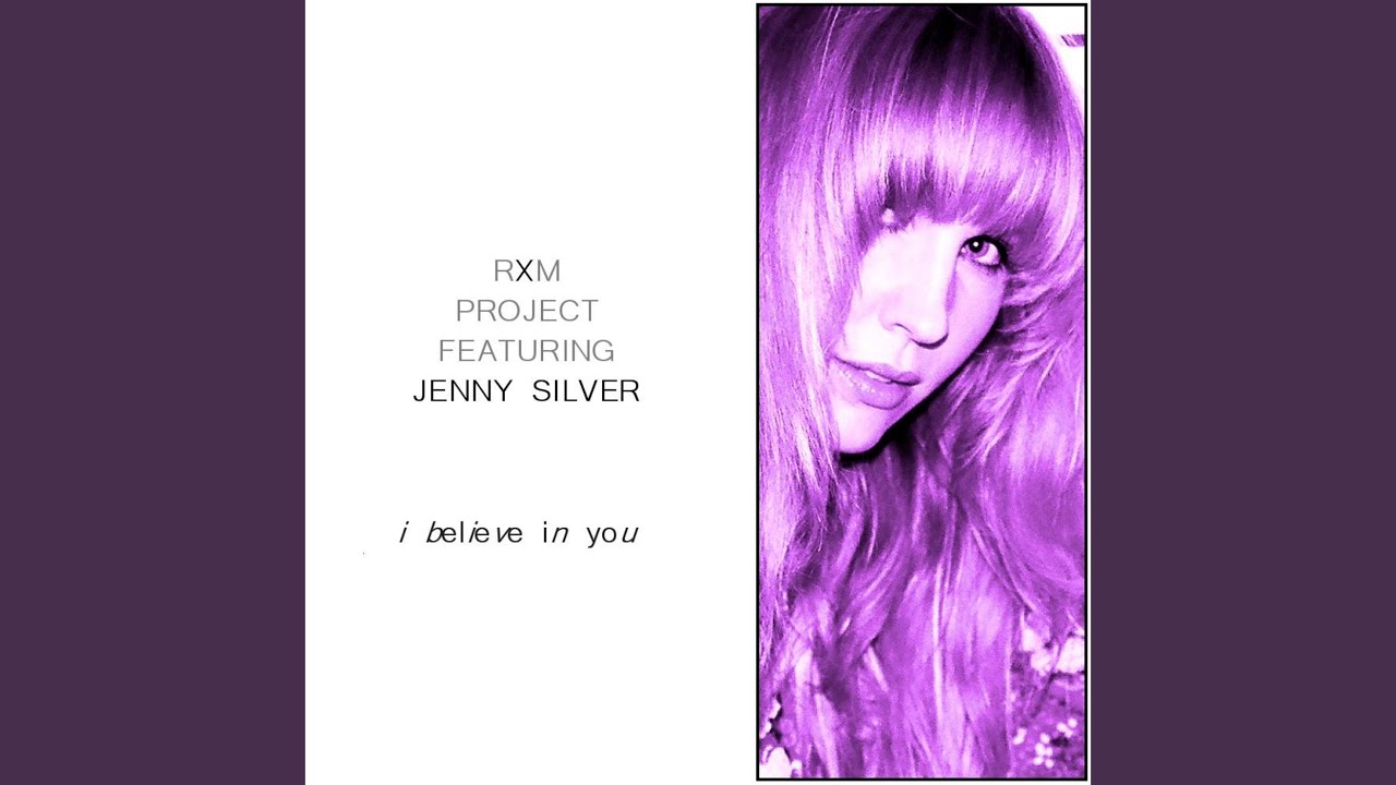 I Believe In You (feat. Jenny Silver) - YouTube