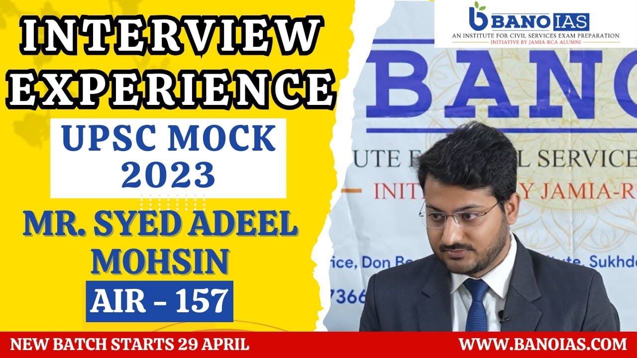 Syed Adeel Mohsin, AIR-157 | UPSC CSE 2023 | Bano IAS Interview ...