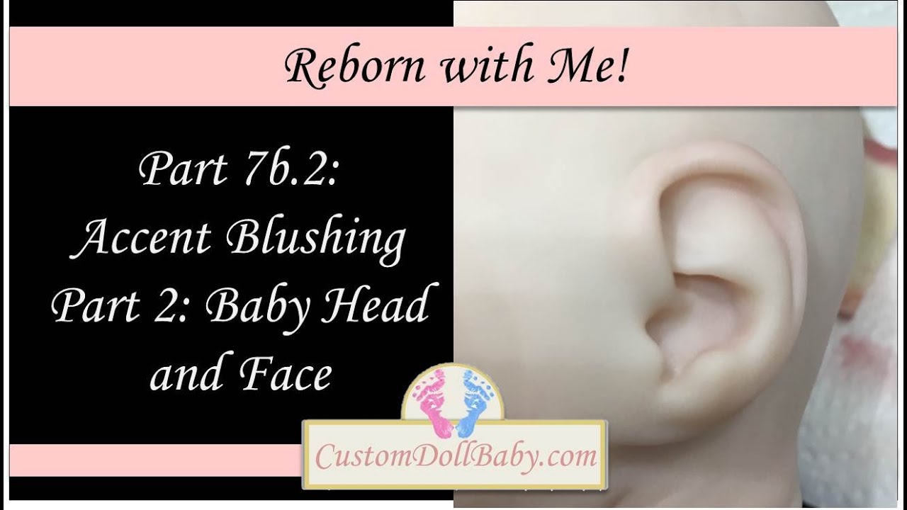 Reborn with Me! Part 7b.2: Reborn Doll Blushing Part 2 - Blushing the ...