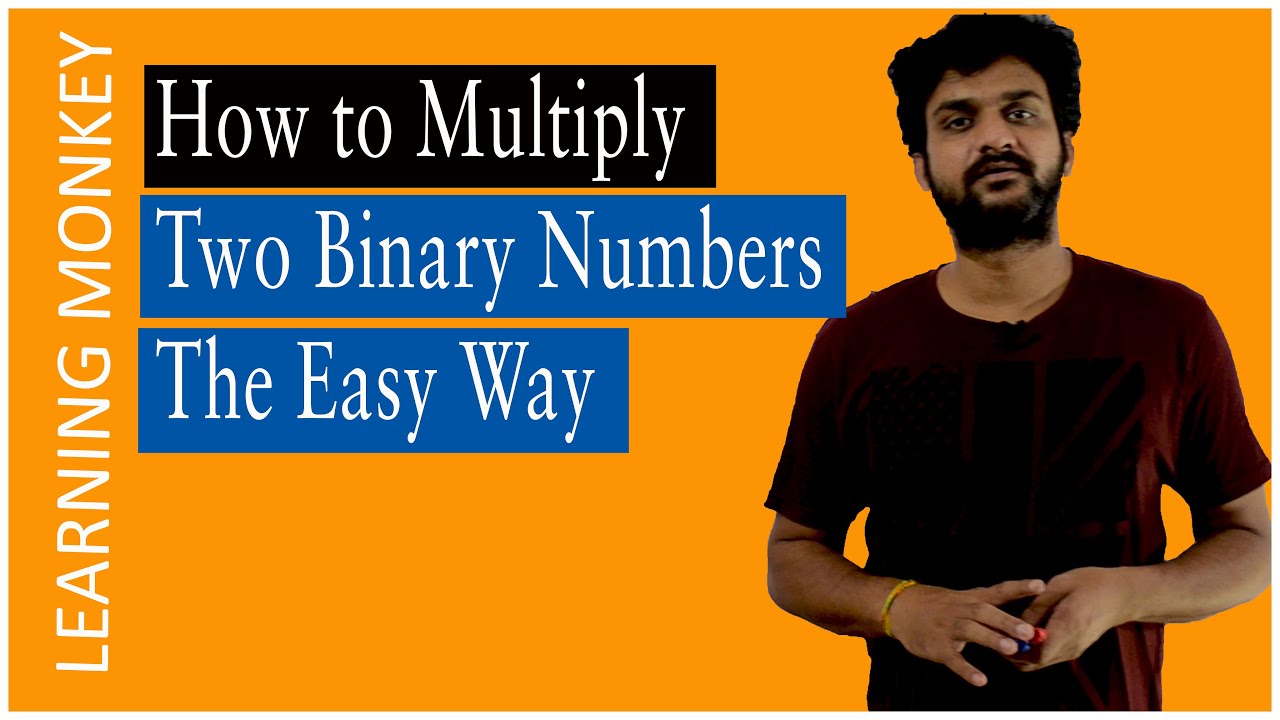 How To Multiply Two Binary Numbers The Easy Way Lesson 12 Digital How To Multiply Two Binary Numbers The Easy Way Lesson 12 Digital
