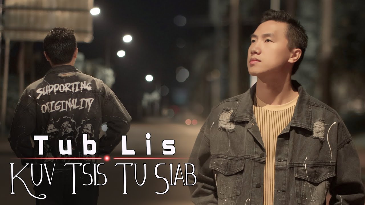 Kuv Tsis Tu Siab - Tub Lis [ New Song 2021 ] - YouTube