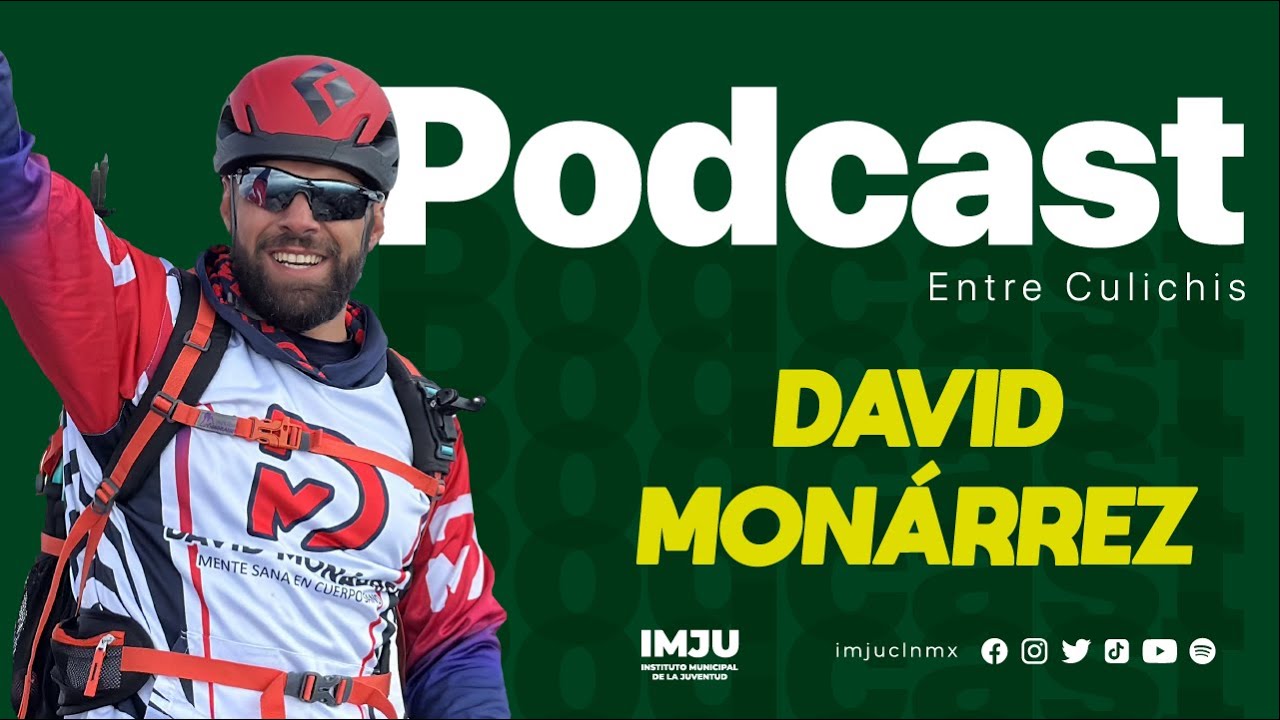 Podcast "Entre Culichis" con David Monárrez - YouTube