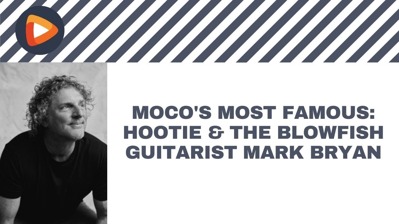 MoCo’s Most Famous: Hootie & the Blowfish Guitarist Mark Bryan - YouTube