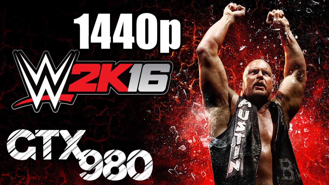 WWE 2K16 PC ️ 1440p MAXED Benchmark | GTX 980 & i7 4790K - YouTube