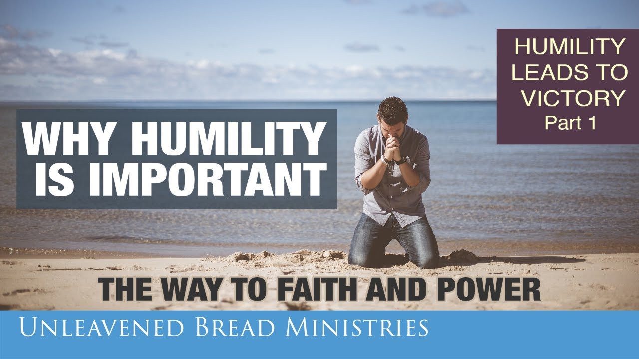 Why is Humility Important, The Way to Faith and Power, Humility Leads ...
